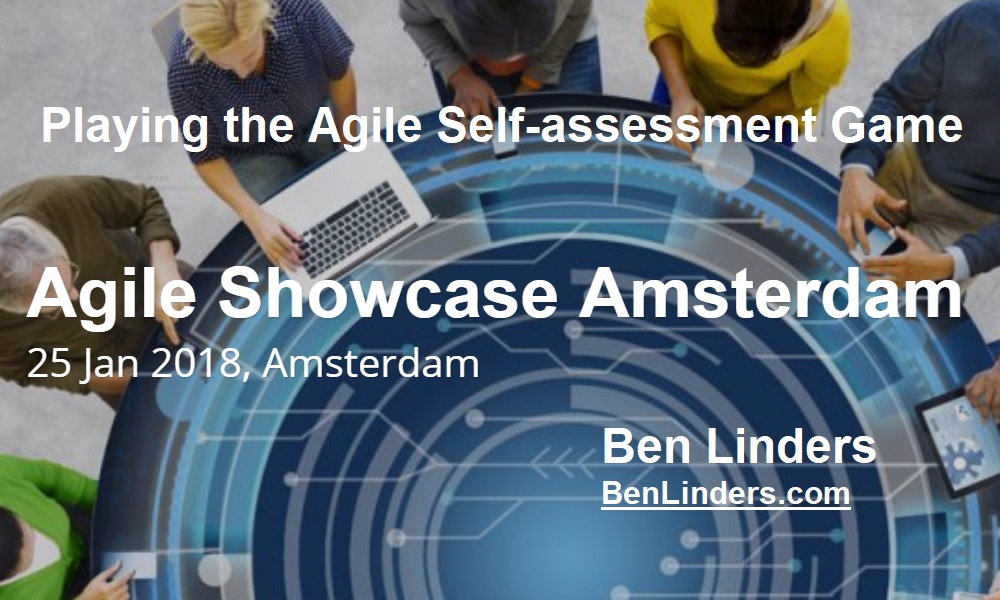 Agile Showcase Amsterdam - Agile Self-assessment Game - Ben Linders
