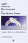 Agile Software Development with Distributed Teams
